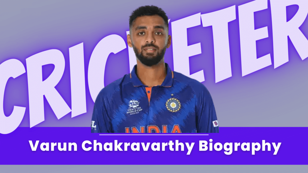 Varun Chakravarthy Cricketer- Wiki, Bio, Net worth [Hindi 0]